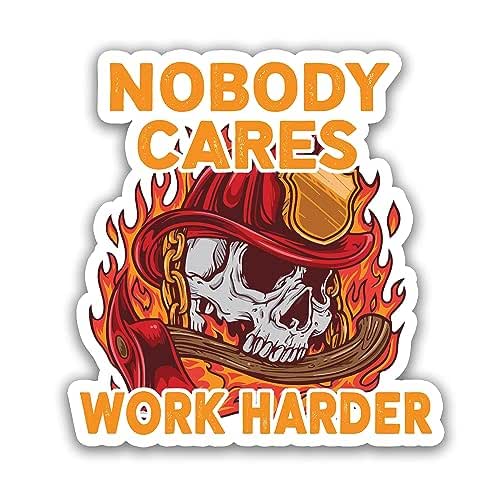 Amazon.com: Miraki Nobody Cares Work Harder Sticker, Firefighting ...