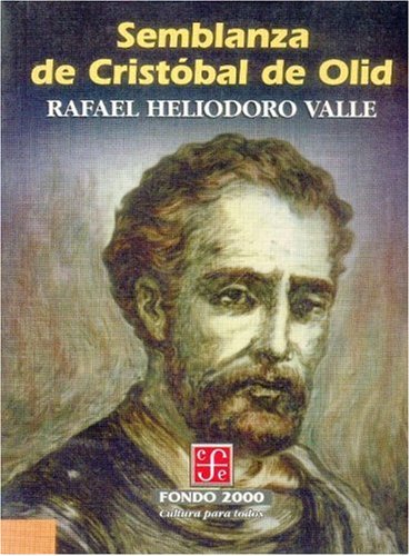 Semblanza de Cristobal de Olid : Valle, Rafael Heliodoro: Amazon.in: Books