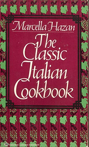 The Classic Italian Cookbook: Hazan, Marcella: 9780345314024: Amazon ...