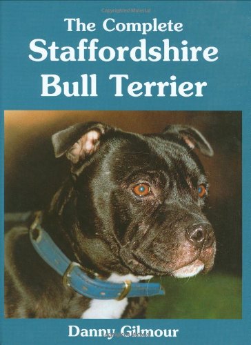 The Complete Staffordshire Bull Terrier (Book of the Breed): Gilmour ...
