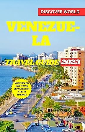 Amazon | VENEZUELA TRAVEL GUIDE 2023: The Ultimate Pocket Guide To Home ...