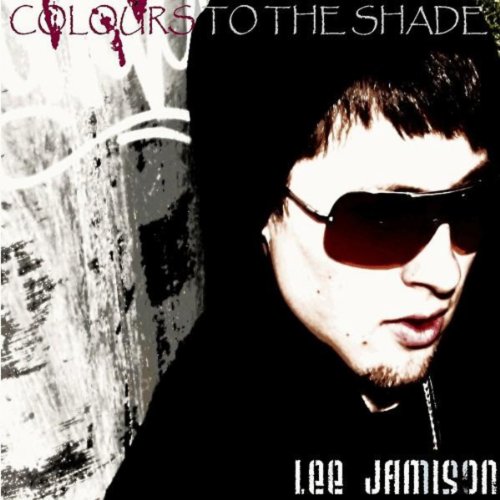 Spiele Colours To The Shade von Lee Jamison auf Amazon Music ab