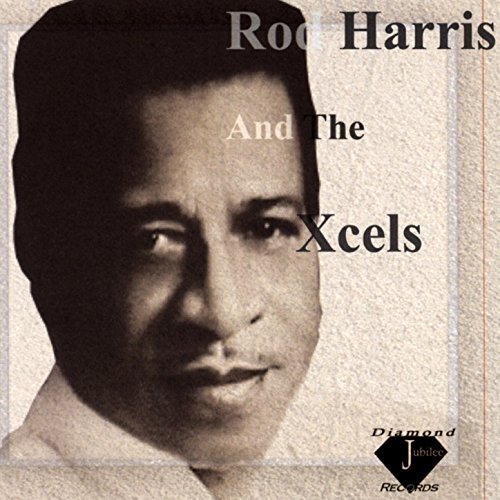 Amazon.com: Rod Harris and the Xcels : Rod Harris And The Xcels ...