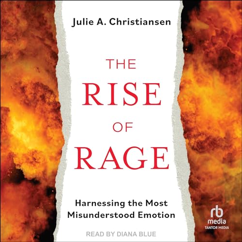 Amazon.com: The Rise of Rage: Harnessing the Most Misunderstood Emotion ...