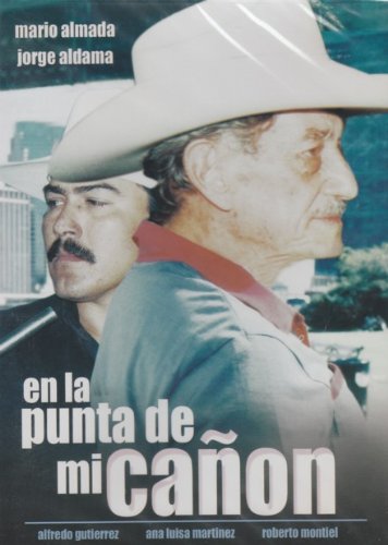 Amazon.com: En La Punta De Mi Canon : Mario Almada, Jorge Aldama, Ana Luisa Martinez, Eduardo ...
