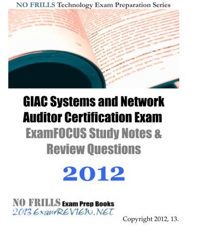 GIAC Systems and Network Auditor Certification Exam ExamFOCUS Study ...