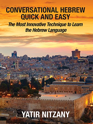 Conversational Hebrew Quick and Easy: The Most Innovative and ...