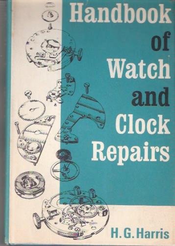 Handbook of Watch and Clock Repair: Books - Amazon.ca