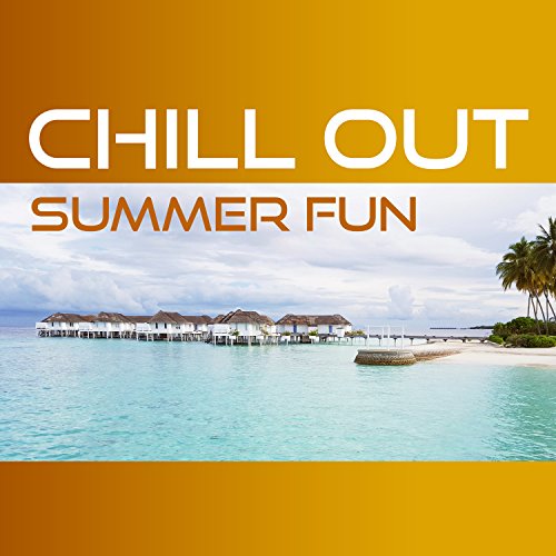 Amazon MusicでDance Hits 2014のChill Out Summer Fun – Summer Party Time ...