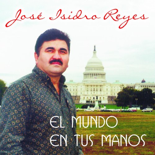 El Mundo En Tus Manos de Jose Isidro Reyes en Amazon Music - Amazon.es