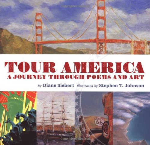 Tour America: A Journey Through Poems and Art: Siebert, Diane, Johnson ...