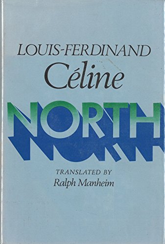 North.: Louis-Ferdinand Celine, Ralph Manheim: Amazon.com: Books