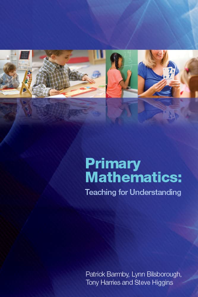 Primary mathematics: teaching for understanding: Teaching for ...