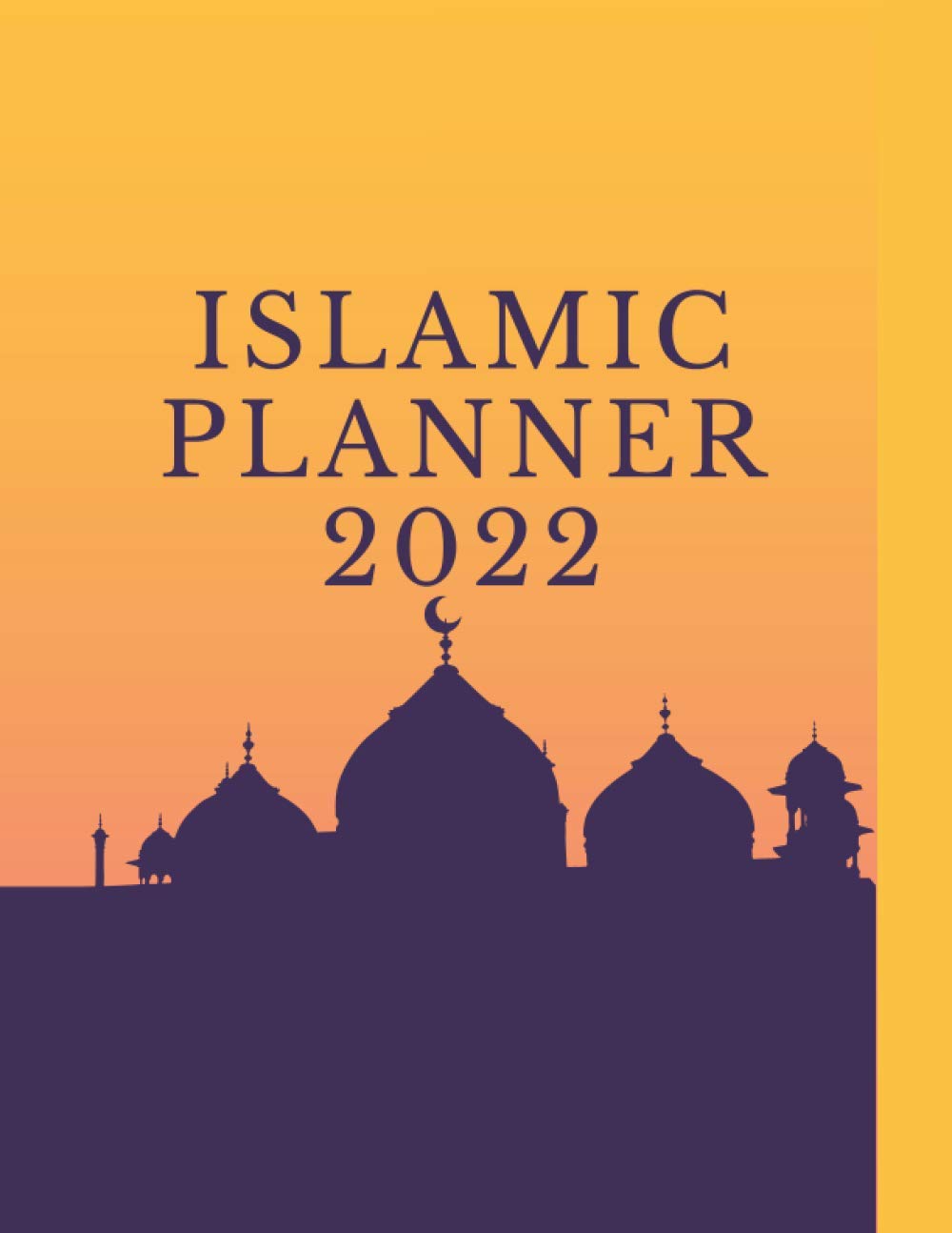 Buy Islamic Planner 2022: Muslim daily Planner 2022 / 90 Days Planner ...