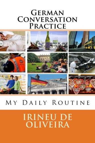 German Conversation Practice 2: My Daily Routine (German Edition): De ...
