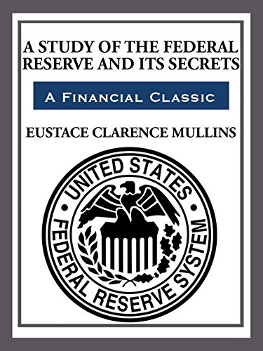 Amazon.com: The Study of The Federal Reserve and Its Secrets eBook ...