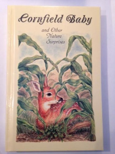 Cornfield Baby and Other Nature Surprises: unknown author: Amazon.com ...