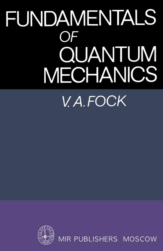 Fundamentals of Quantum Mechanics: Vladimir A. Fock: 9780828551977 ...