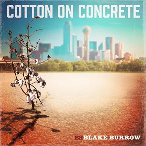 Play Cotton On Concrete by Blake Burrow on Amazon Music