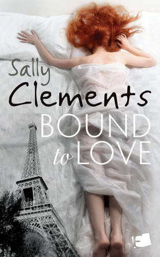 Bound to Love: Sally Clements: 9781844718474: Amazon.com: Books