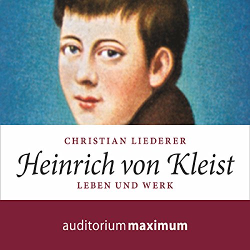 Heinrich von Kleist: Leben und Werk (Hörbuch-Download): Christian ...