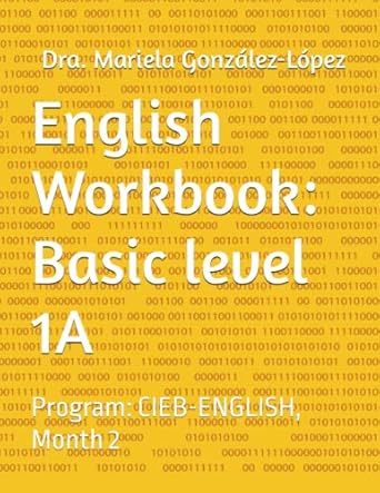 English Workbook: Basic level 1A: Program: CIEB-ENGLISH, Month 2 ...