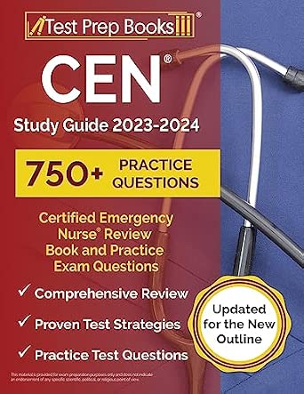 CEN Study Guide: Certified Emergency Nurse Review Book and Practice ...