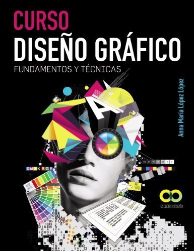 Curso diseño gráfico / Graphic Design Course: Fundamentos y técnicas ...