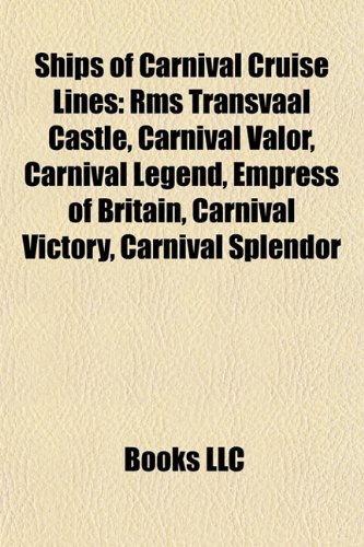 Ships of Carnival Cruise Lines: RMS Transvaal Castle, Carnival Valor ...