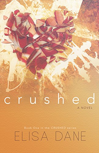 Amazon.com: Crushed: Crushed Series Book One eBook : Dane, Elisa ...