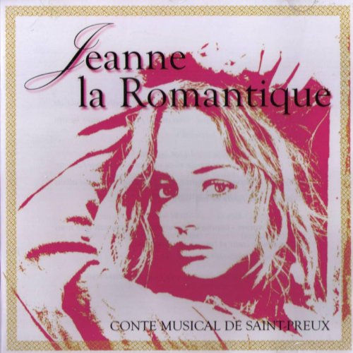 Amazon.co.jp: Jeanne La Romantique (Conte musical de Saint-Preux ...