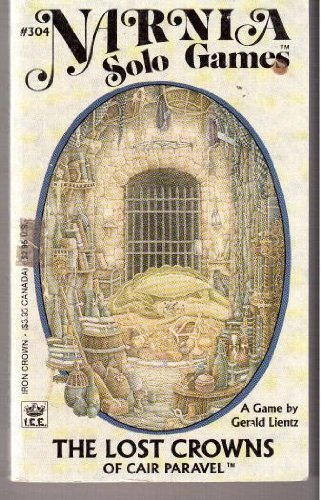 The Lost Crowns of Cair Paravel (Narnia Solo Games, No 4) (Nornia Solo ...