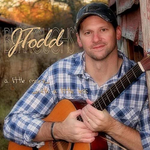 JTodd Burroughs - A Little More with a Little Less - Amazon.com Music