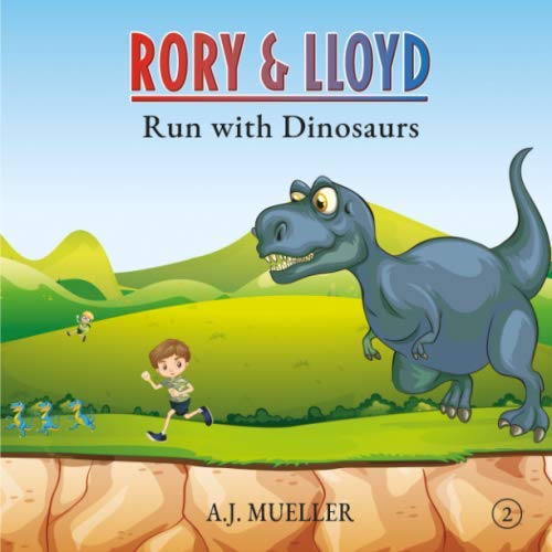 Amazon.com: Rory & Lloyd Run with Dinosaurs (The Time Travel Adventures ...