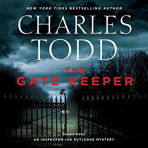 The Gatekeeper: An Inspector Ian Rutledge Mystery (Inspector Ian ...