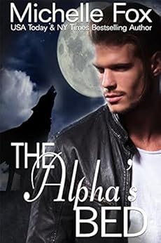 The Alpha's Bed: Huntsville Pack Series Free Werewolf Romance eBook ...
