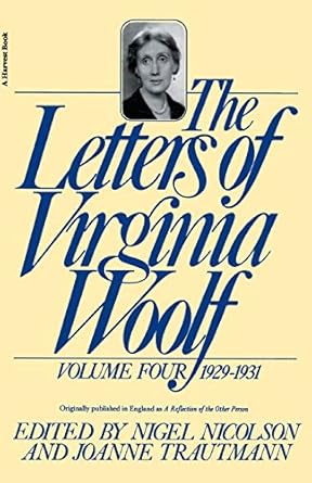 The Letters of Virginia Woolf, Volume IV, 1929-1931: Woolf, Virginia ...