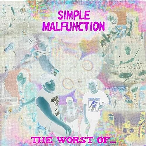 Amazon MusicでSimple MalfunctionのThe Worst Of...を再生する