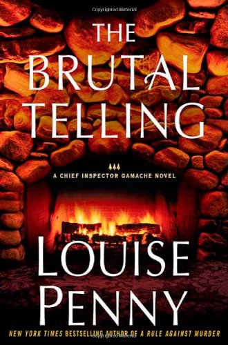 The Brutal Telling: A Chief Inspector Gamache Novel (Armand Gamache ...