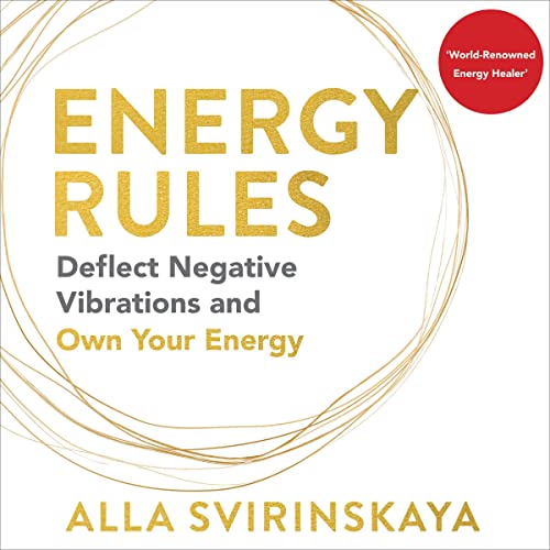 Amazon.com: Energy Rules: Deflect Negative Vibrations and Own Your ...