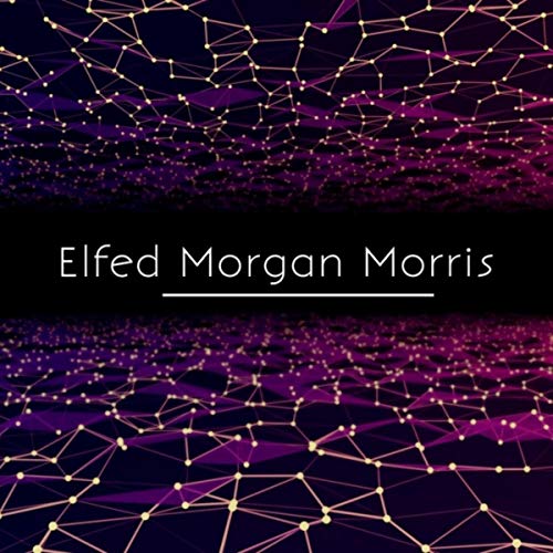 Play Elfed Morgan Morris by Elfed Morgan Morris on Amazon Music