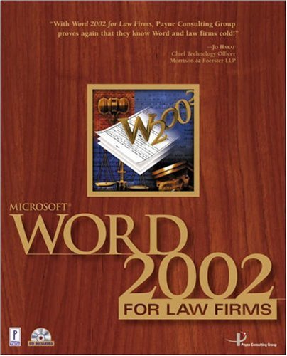 Microsoft Word 2002 for Law Firms w/CD: Payne Consulting Group ...