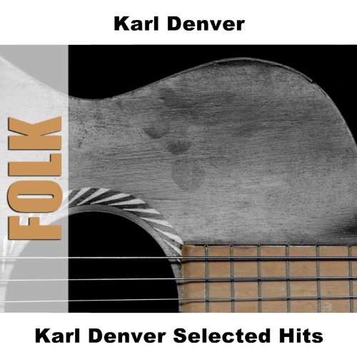 Amazon.com: Karl Denver Selected Hits : Karl Denver: Digital Music