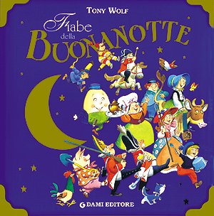 Amazon.com: Fiabe della buonanotte: 9788809611313: Tony Wolf: Books