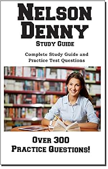 Nelson Denny Study Guide : Complete Study Guide and Practice Test ...