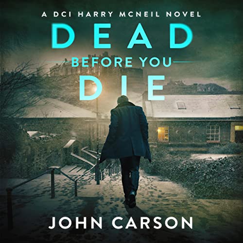 Amazon.com: Dead Before You Die: A DCI Harry McNeil Crime Thriller ...