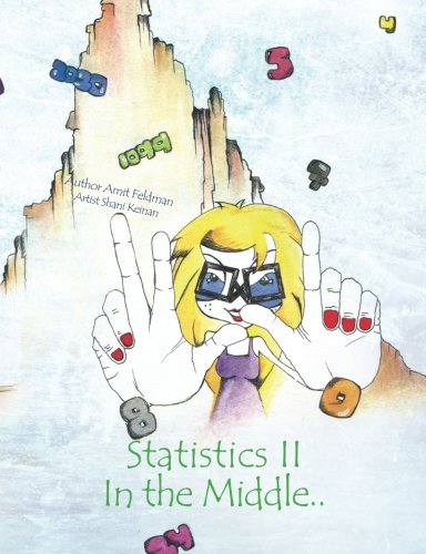 Statistics 2 ? In the Middle (Statistics for Children): Feldmann, Amit ...