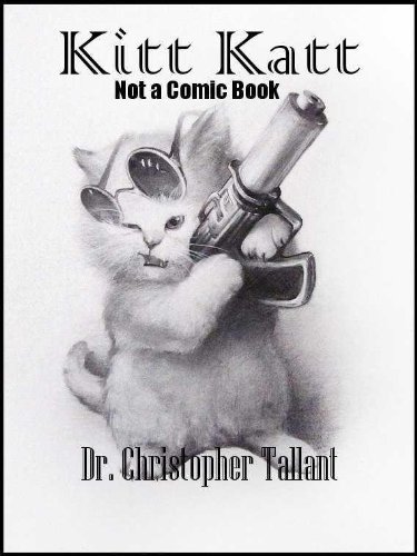 Kitt Katt - Not a Comic Book (The Adventures of Kitt Katt 1) eBook ...