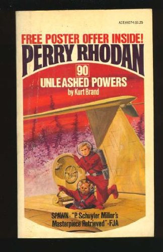 Perry Rhodan Series, No. 90 thru 94: Unleashed Powers; Friend to ...