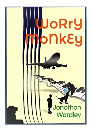 Worry Monkey: When fear becomes your friend, it's time to get even ...